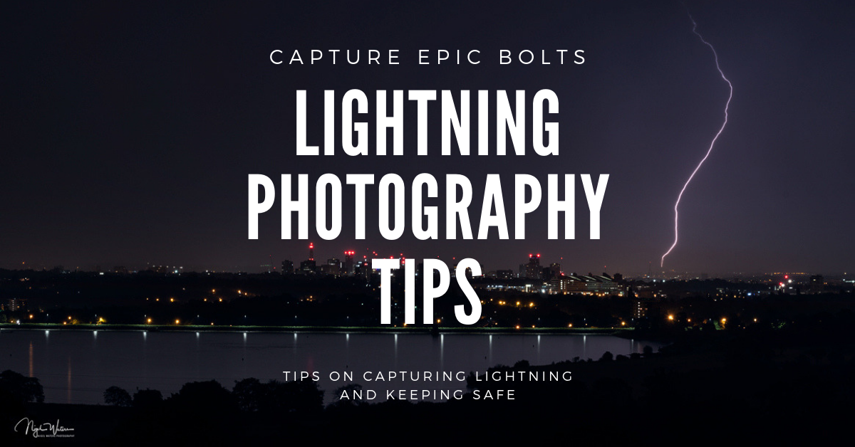 Thunderstorm Photography Tips: Capture epic lightning safely