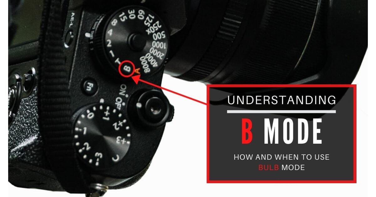 What is B mode on a camera and how it controls shutter speed